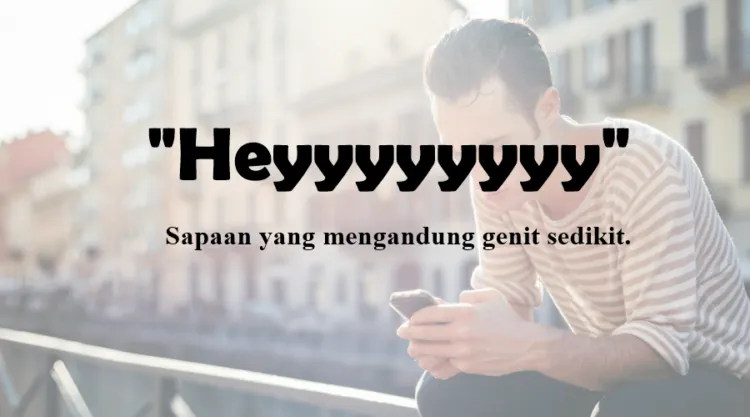 10+ Makna Chat dari Cewek yang Huruf Belakangnya Dibanyakin. Sering Banget Dapet Pesan Begini, Kan?