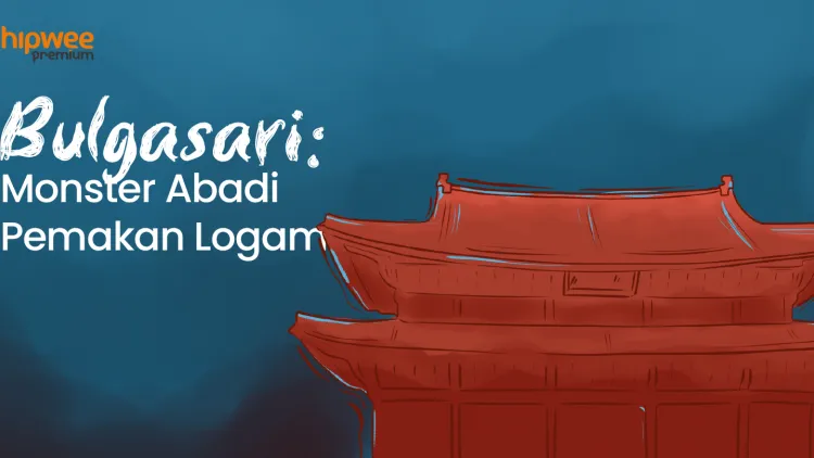 Menilik Kisah Asli Bulgasari, Monster Abadi Pemakan Logam dalam Drama ...
